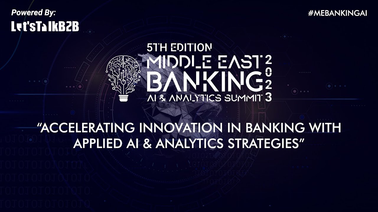 5th Middle East Banking AI & Analytics Summit | Dubai, UAE