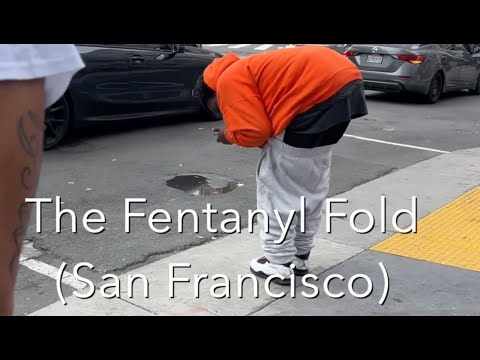 The Fentanyl Fold (San Francisco)