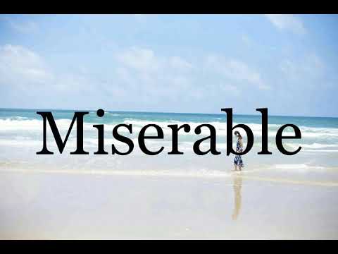 How To Pronounce Miserable🌈🌈🌈🌈🌈🌈Pronunciation Of Miserable
