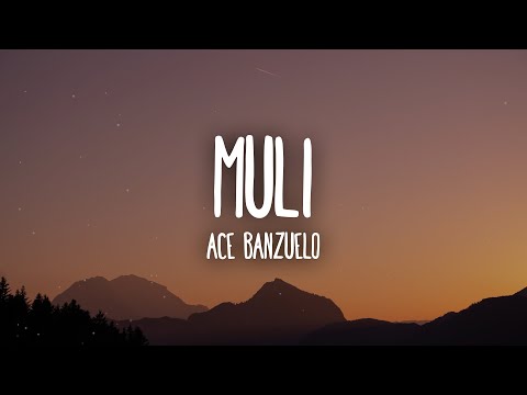 Ace Banzuelo - Muli (Lyrics)