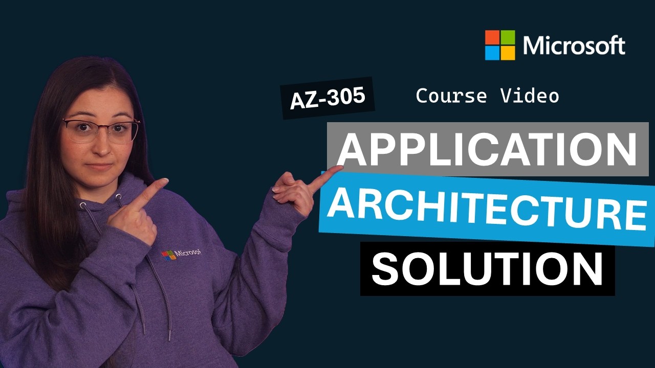 Design an application architecture solution | AZ-305 | Episode 8
