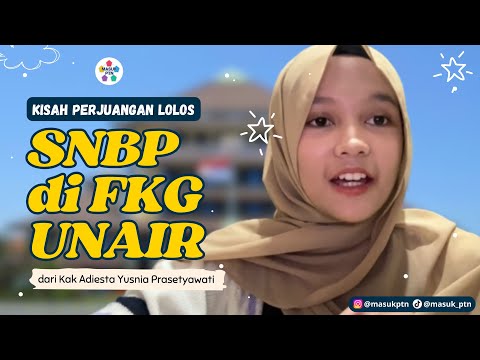 Lolos SNBP dengan Golden Ticket di FKG UNAIR