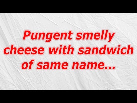 Pungent smelly cheese with sandwich of same name (CodyCross Crossword Answer)