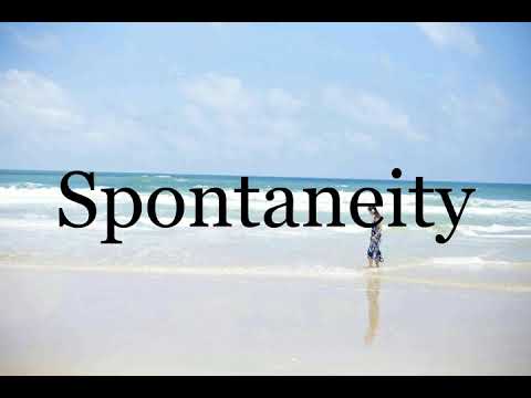 How To Pronounce Spontaneity🌈🌈🌈🌈🌈🌈Pronunciation Of Spontaneity
