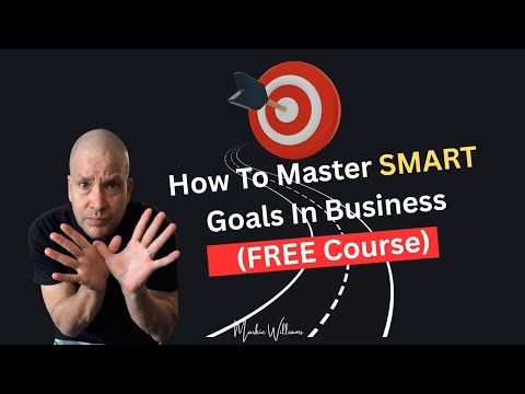 How To Master SMART Goals In Business (FREE Course)