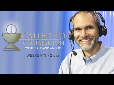 Called to Communion - June 25th, 2025 - with Dr. David Anders