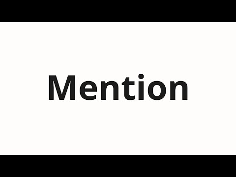 How to pronounce Mention