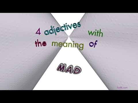 mad - 4 adjectives which are synonyms to mad (sentence examples)