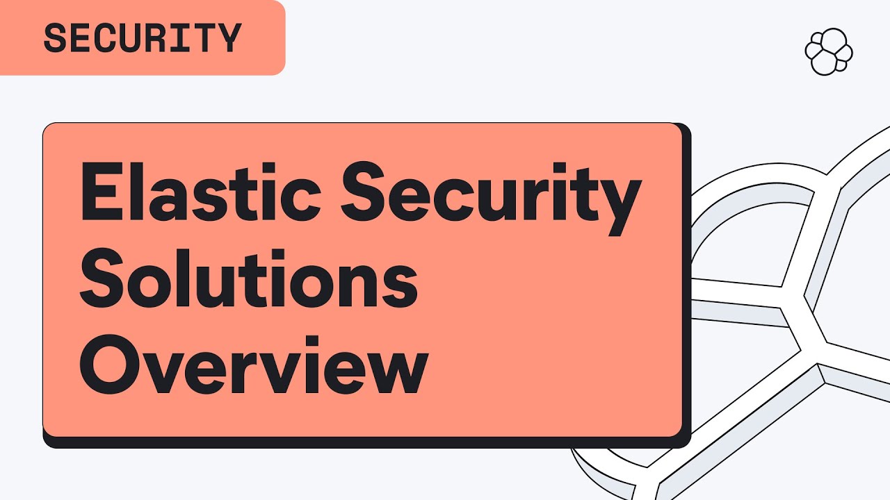 Elastic Security Solutions Overview