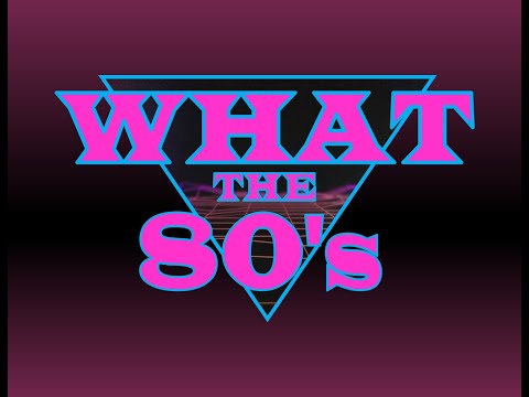 What The 80's-Ep.17: Essential 80s Movies Kids Today Will Love