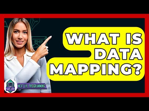 What Is Data Mapping? - Next LVL Programming