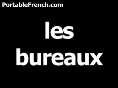 French word for office building is les bureaux