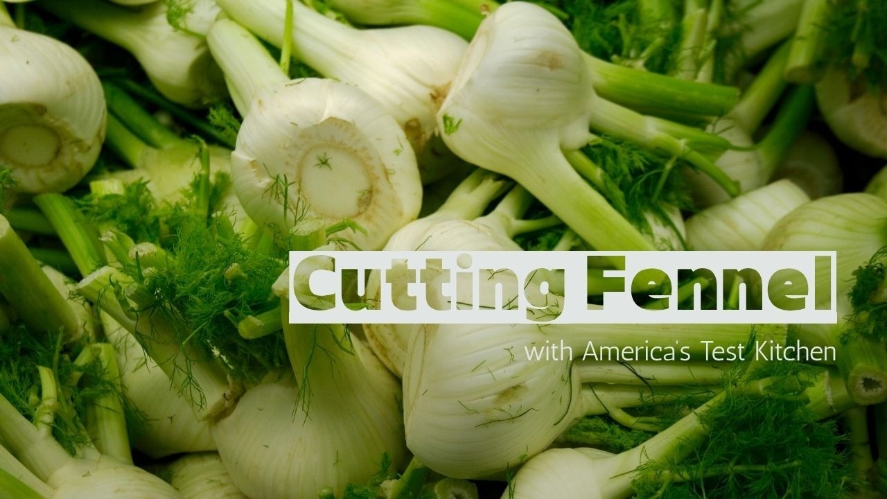 Create Quick Tip: Cutting Fennel