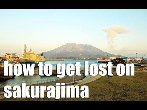 How to Get Lost on Sakurajima, Kagoshima