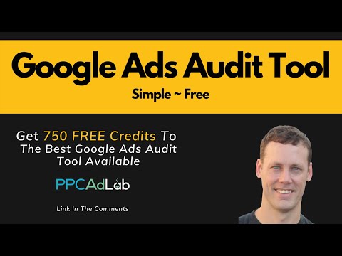 Google Ads Audit | How To Run A PPC Audit, What To Look For | PPC AdLab Review | Paid Search Audits