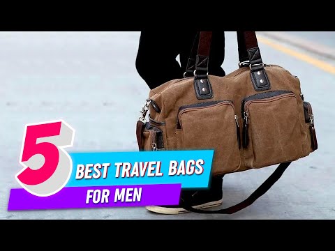Top 5 Best Travel Bags for Men Review in 2022