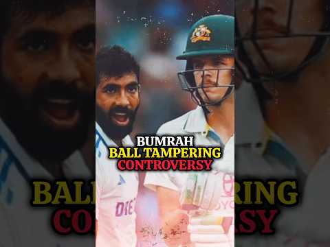 Jasprit Bumrah Ball Tampering Controversy Explained #shorts