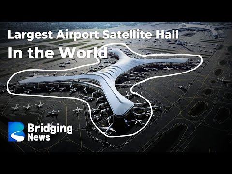 Largest Airport Satellite Hall In The World