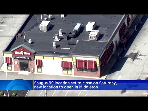 Ninety Nine In Saugus Closing; New Restaurant Opening In Middleton