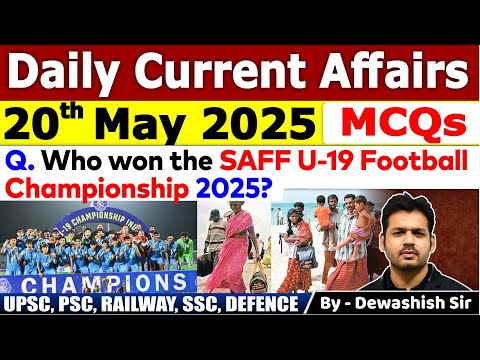 20th May 2025 | May Daily Current Affairs 2025 | Current Affairs 2025 | Dewashish Sir #mcq #current