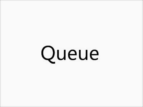 How to Pronounce Queue