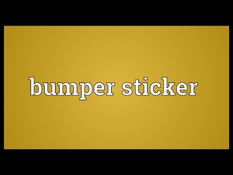 Bumper sticker Meaning