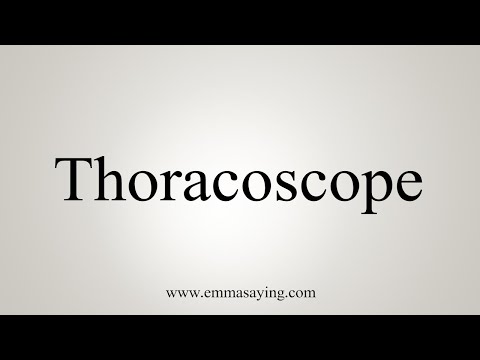 How To Say Thoracoscope