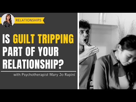 Is Guilt-Tripping Part of Your Relationship?
