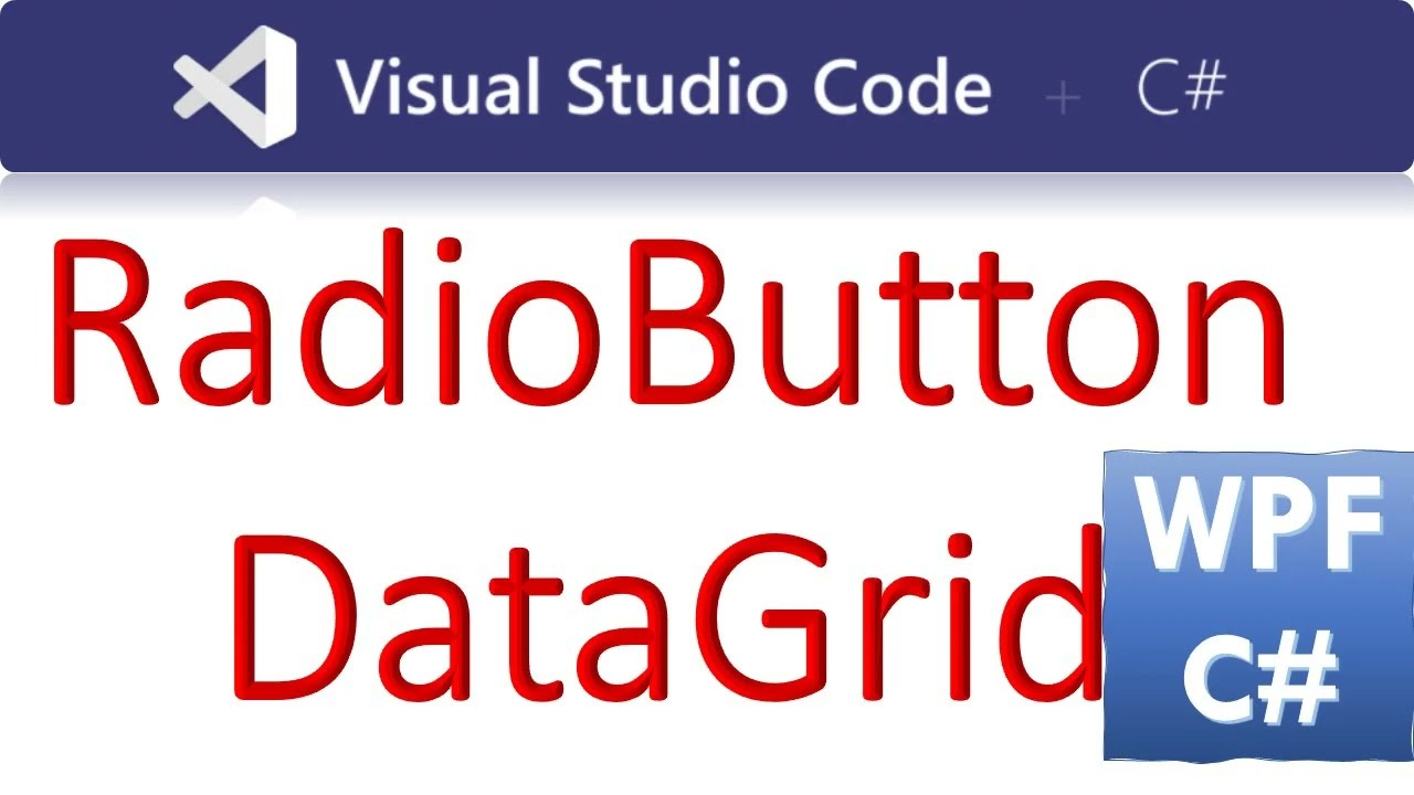 How to add RadioButton Column in a DataGrid WPF C#