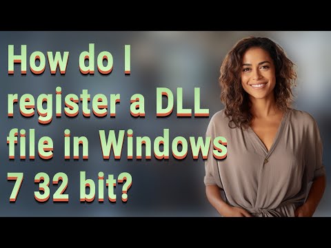 How do I register a DLL file in Windows 7 32 bit?