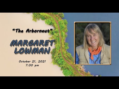 "Canopy" Meg Lowman - "The Arbornaut"