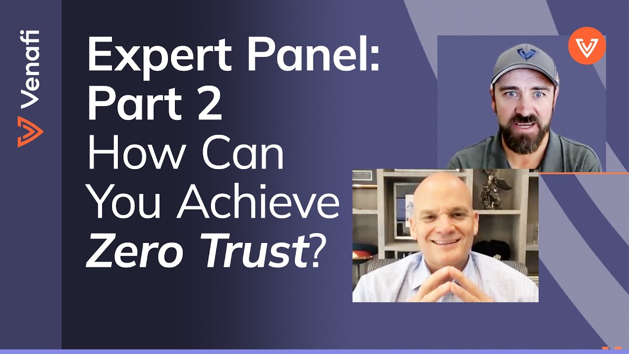 Why You Need Machine Identity Management to Achieve Zero Trust | Gregory Crabb & Justin Hansen