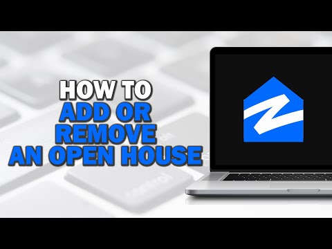 How To Add Or Remove An Open House On Zillow (Quick Tutorial)