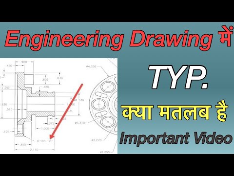 What is TYP in Engineering Drawing. Engineering Drawing me TYP ka kya matlab hai. TYP. TYP kya hai.