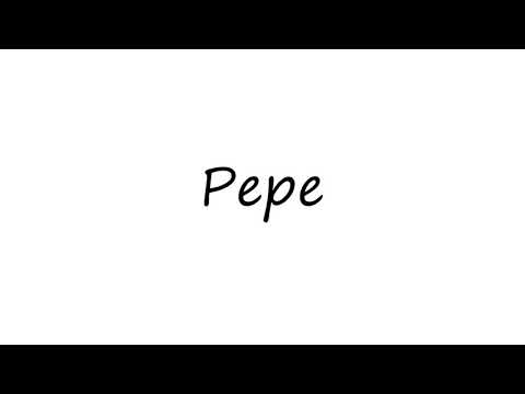 How to pronounce Pepe? | Pronunciation Guide