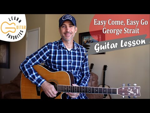 Easy Come, Easy Go - George Strait - Guitar Lesson | Tutorial