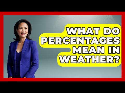 What Do Percentages Mean In Weather? - Weather Watchdog