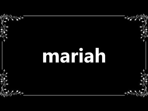 Mariah - Meaning and How To Pronounce