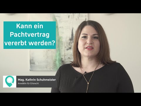 Kann ein Pachtvertrag vererbt werden?