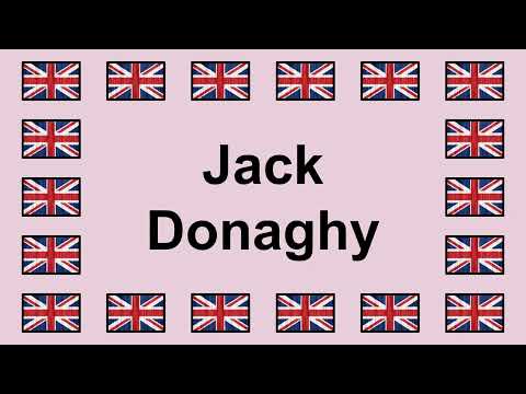 Pronounce JACK DONAGHY in English 🇬🇧
