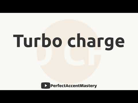 How to Pronounce TURBO CHARGE | IPL | Definition | Perfect Accent Mastery