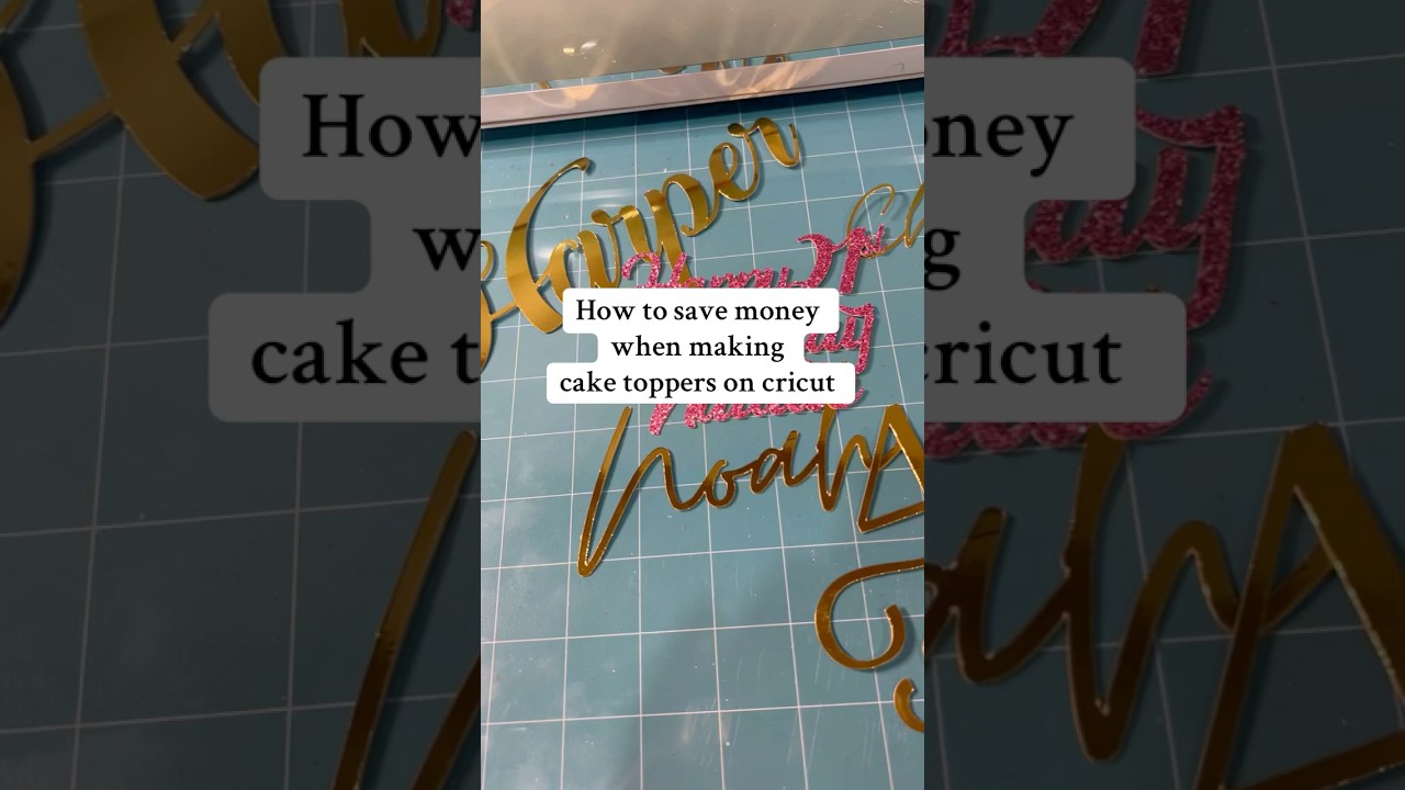 Cricut Cake Topper Tips