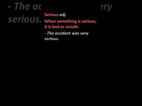 serious, meaning, definition, pronunciation & example