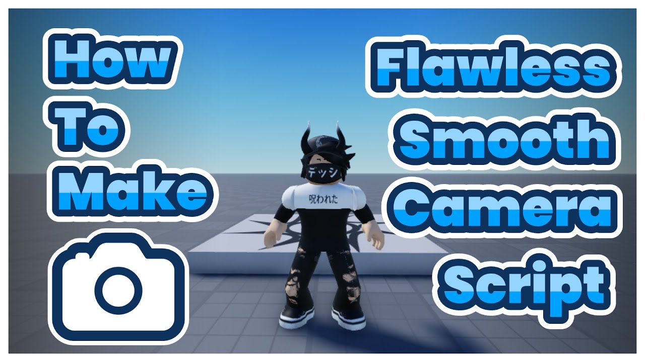 Roblox Studio - How to make Flawless Smooth Camera Script