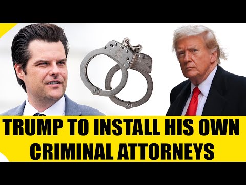 Donald Trump To Install His Own Criminal Defense Attorneys Into Leadership Positions At DOJ