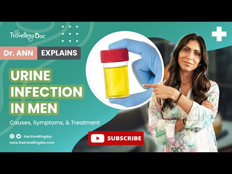 Urine Infection in Men Causes, Symptoms, & Treatment: Expert Doctor Explains | TheTravellingDoc.com