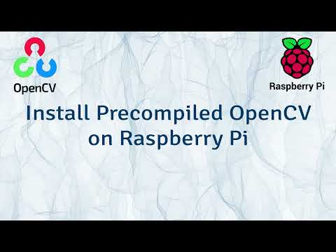 Install Precompiled OpenCV 4.5 on Raspberry Pi Without Pain - Only 2 Simple Commands