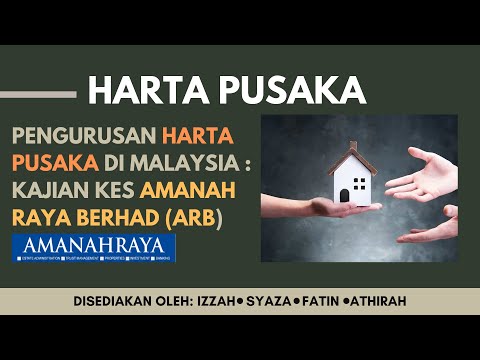 Pengurusan Harta Pusaka Di Malaysia: Kajian Kes Amanah Raya Berhad (ARB)