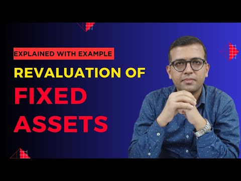 What is Revaluation of Fixed Assets | Calculation, Method & Accounting Explained with Example