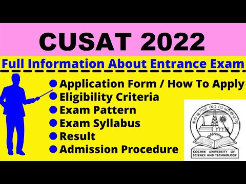 All About CUSAT 2022: Notification, Dates, Application, Eligibility, Pattern, Syllabus, Admit Card